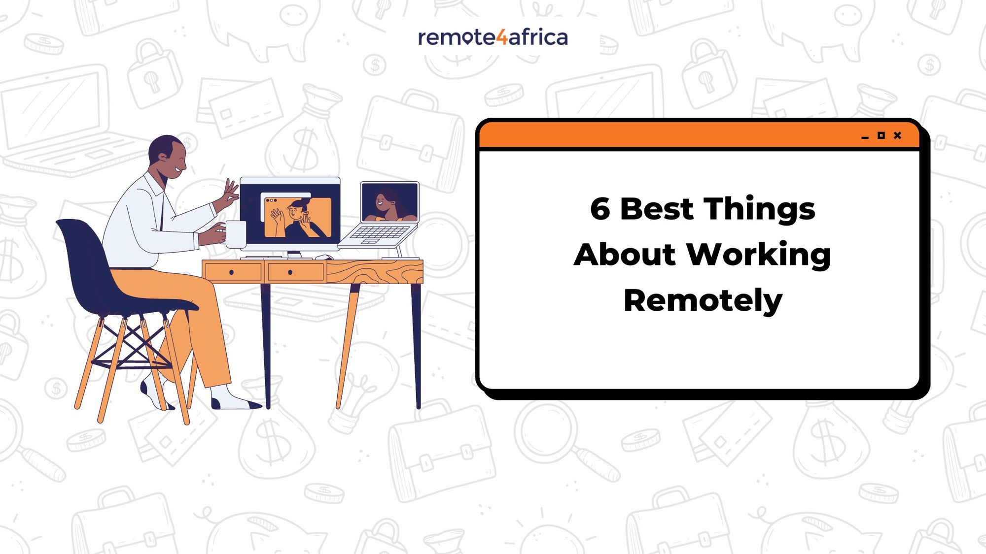 6 Best Things About Working Remotely 6 Best Things About Working Remotely