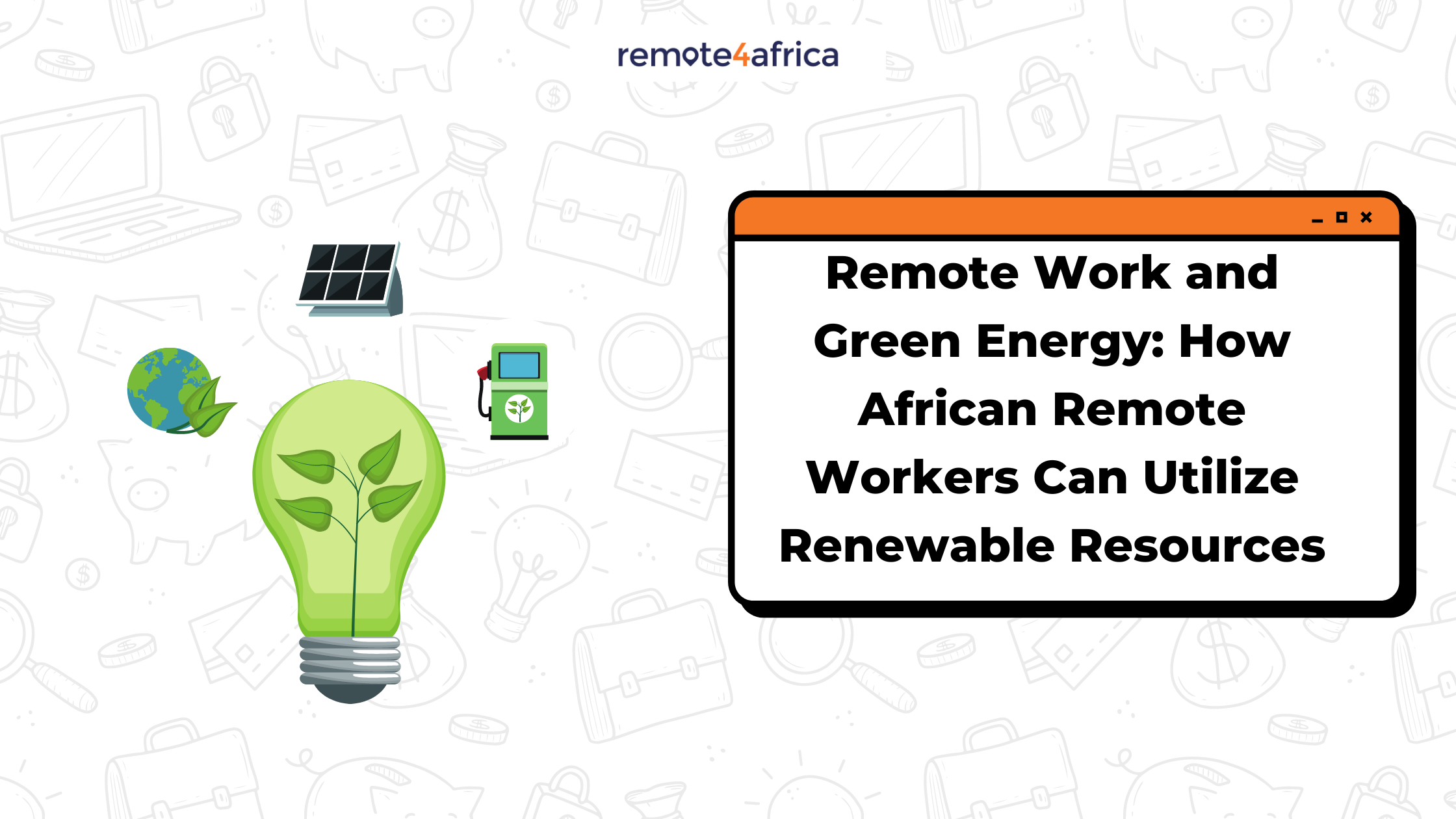 Remote Work and Green Energy: How African Remote Workers Can Utilize ...