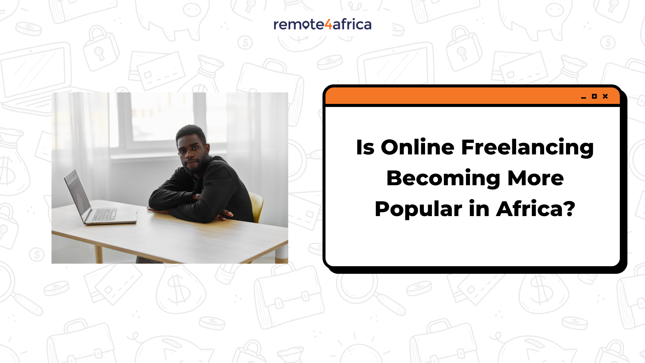 Is Online Freelance Work Becoming More Popular in Africa? 5 Reasons to ...