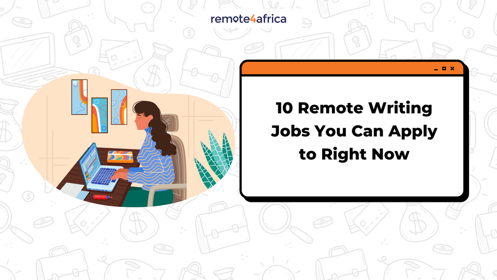 10 Remote Writing Jobs You Can Apply to Right Now