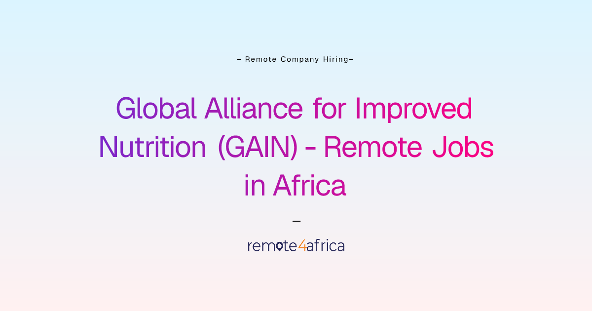 Global Alliance for Improved Nutrition (GAIN) Remote Jobs / Careers in ...