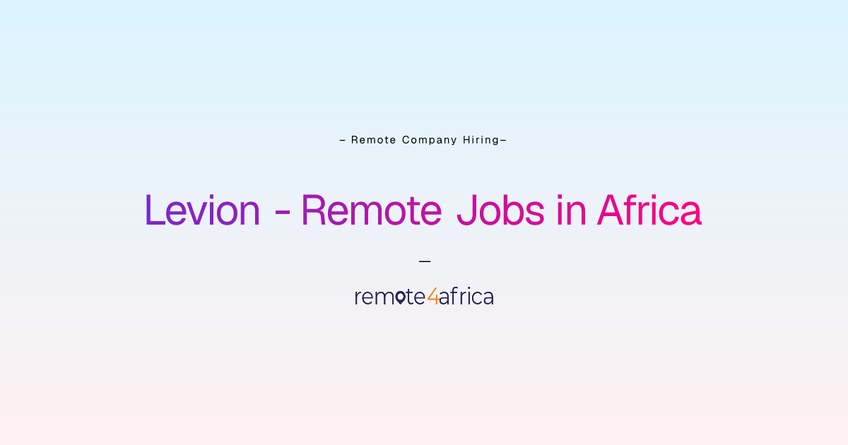 Levion Remote Jobs / Careers in Africa | Remote4Africa