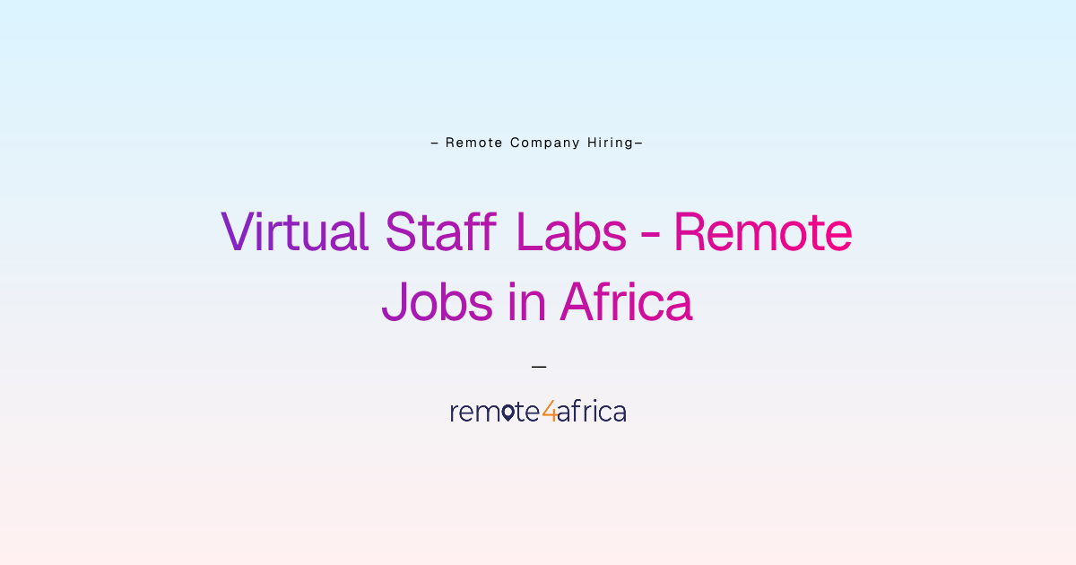 Virtual Staff Labs Remote Jobs / Careers in Africa | Remote4Africa