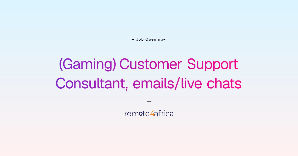 Remote (Gaming) Customer Support Consultant, emails/live chats job at ...