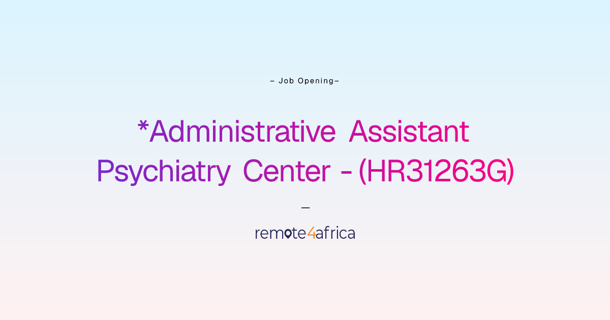 Remote *Administrative Assistant Psychiatry Center - (HR31263G) job at ...