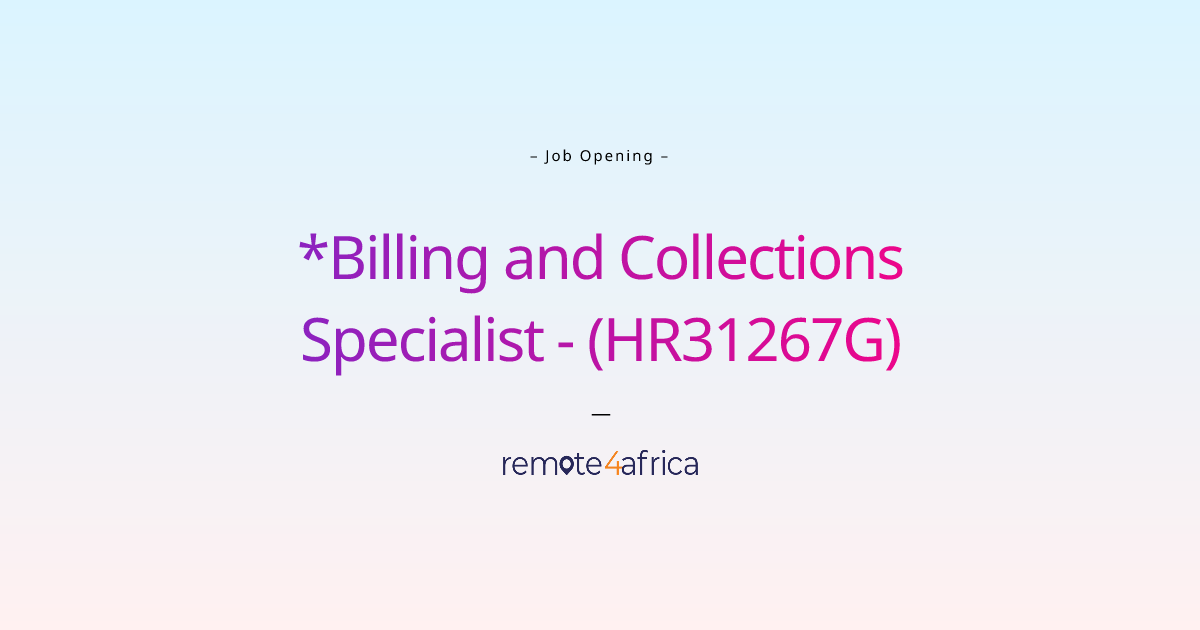 Remote *Billing and Collections Specialist - (HR31267G) job at Human ...