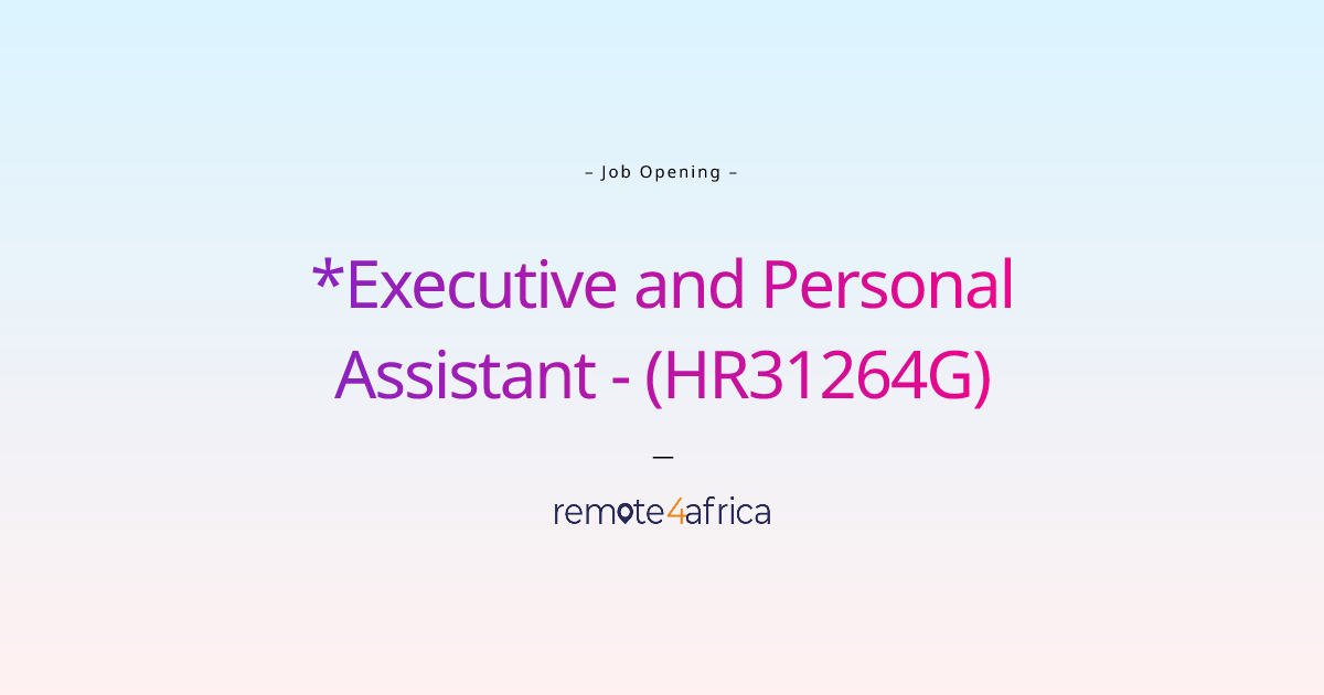 Remote *Executive and Personal Assistant - (HR31264G) job at Human Resource Services company ...