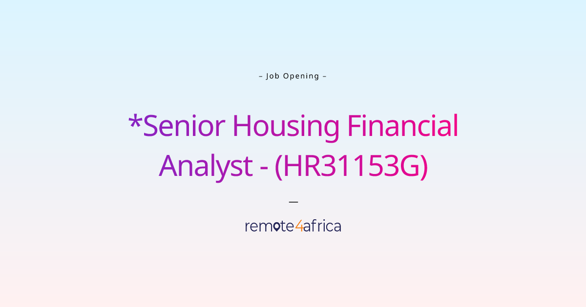 Remote *Senior Housing Financial Analyst - (HR31153G) job at Human ...