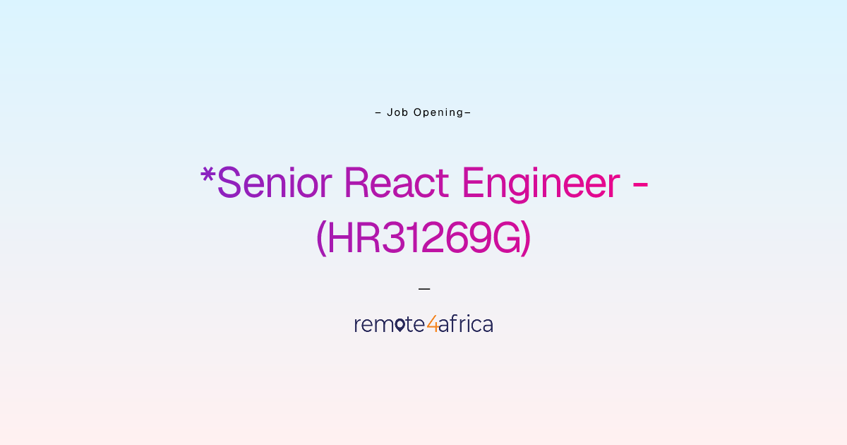 Remote *Senior React Engineer - (HR31269G) job at Human Resource ...