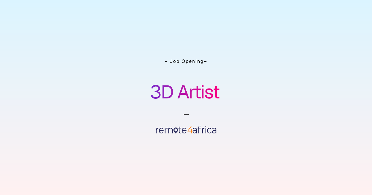 Remote 3D Artist job at Sports / Gaming company | Remote4Africa