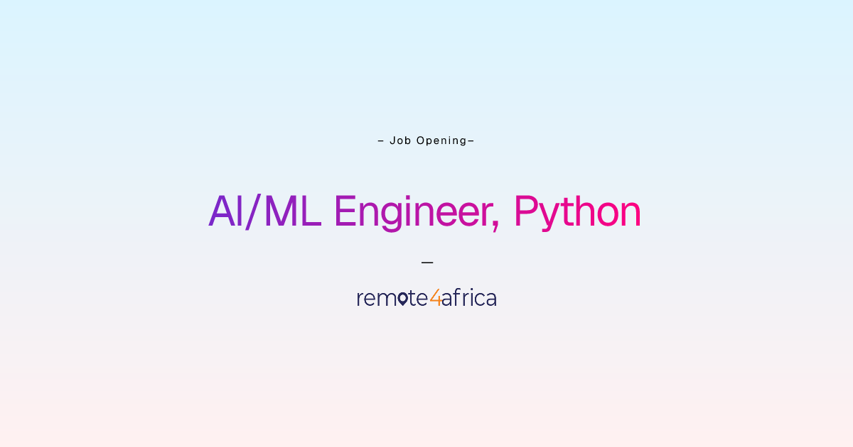 Remote AI/ML Engineer, Python job at Human Resource Services company | Remote4Africa