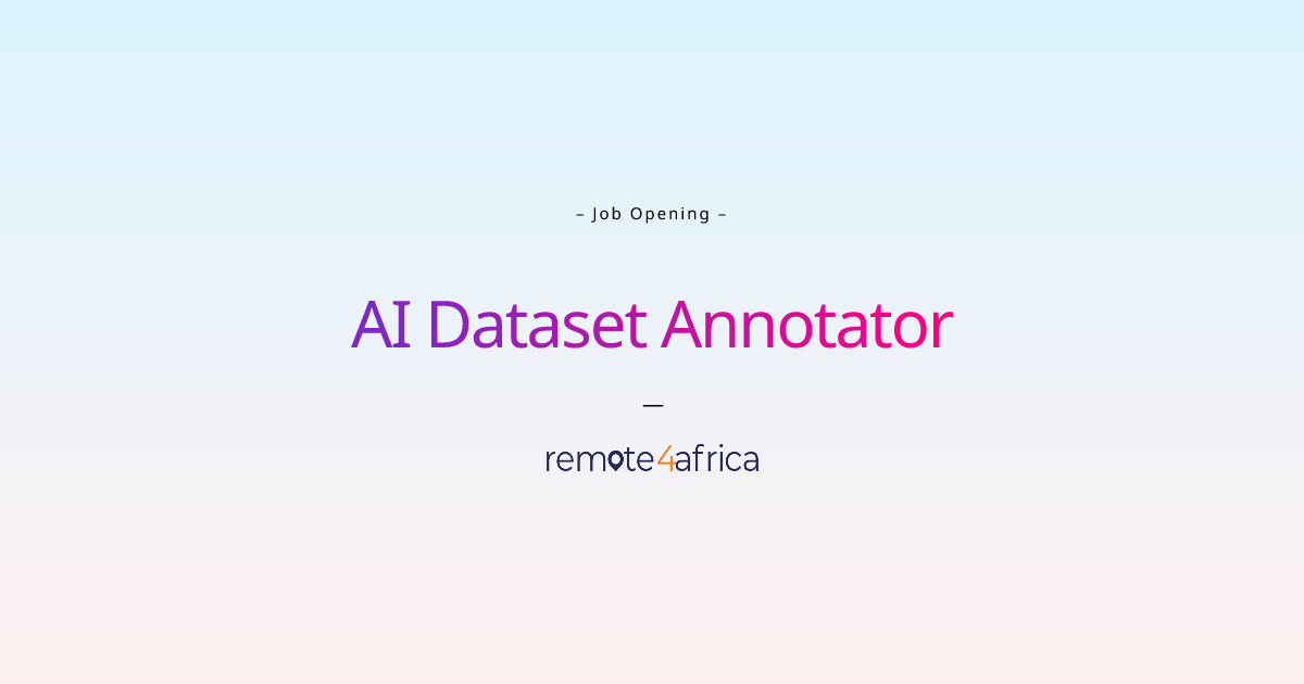 Remote Ai Dataset Annotator Job At It Telecommunication Services Company Remote4africa
