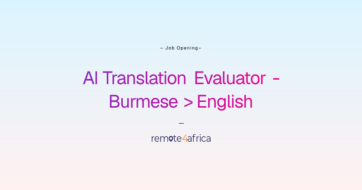 Remote AI Translation Evaluator - Burmese > English job at IT ...