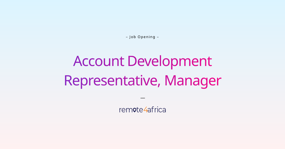Remote Account Development Representative, Manager job at Internet ...