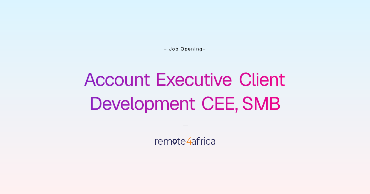 Remote Account Executive Client Development CEE, SMB job at Human ...