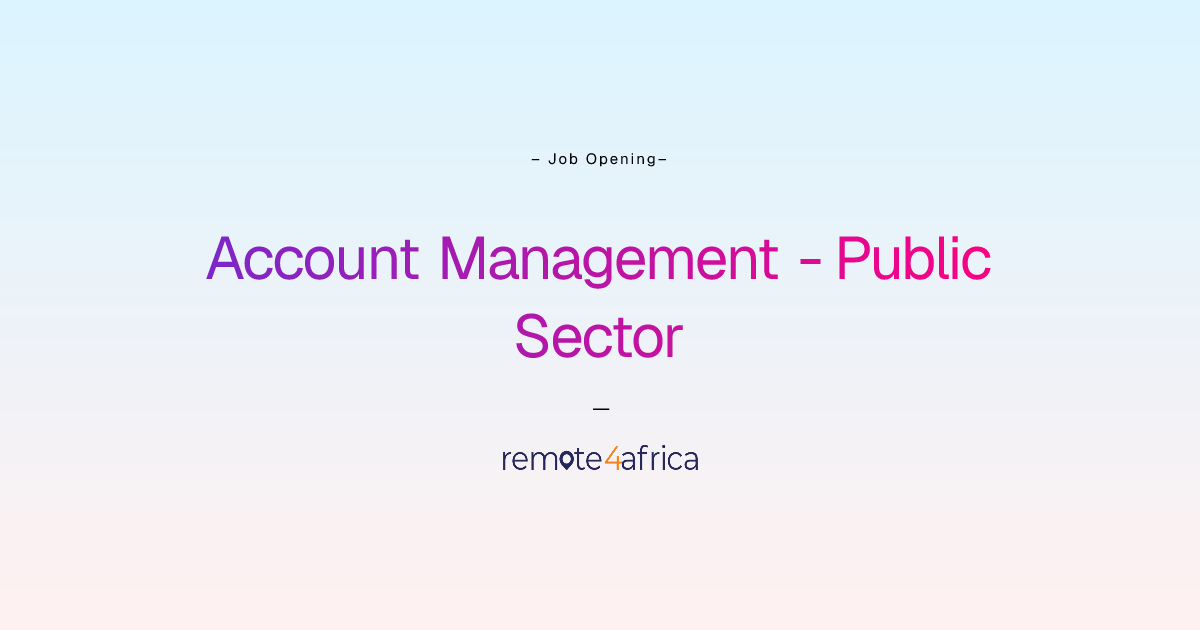 Remote (Hybrid) Account Management - Public Sector job at Internet ...