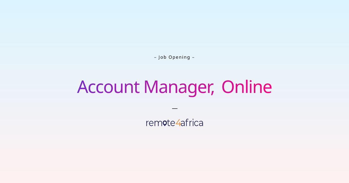 Remote Account Manager, Online job at Internet Software & Services ...