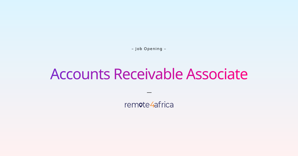 Accounts Receivable Associate | Remote4Africa