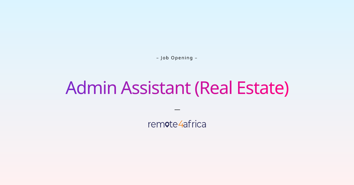 Remote Admin Assistant (Real Estate) job at Human Resource Services company | Remote4Africa