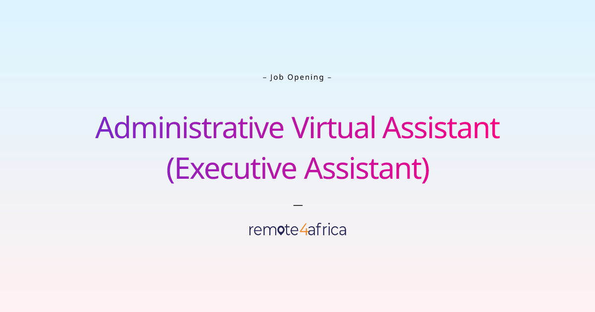 Remote Administrative Virtual Assistant (Executive Assistant) job at ...