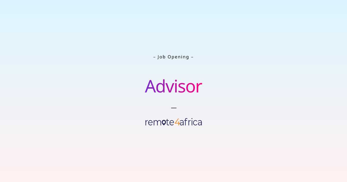 Remote Advisor job at Investment Management company | Remote4Africa