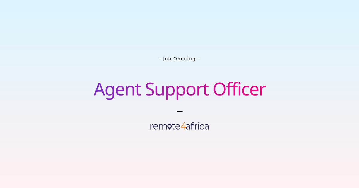 Remote Agent Support Officer job at Financial Services / FinTech company | Remote4Africa
