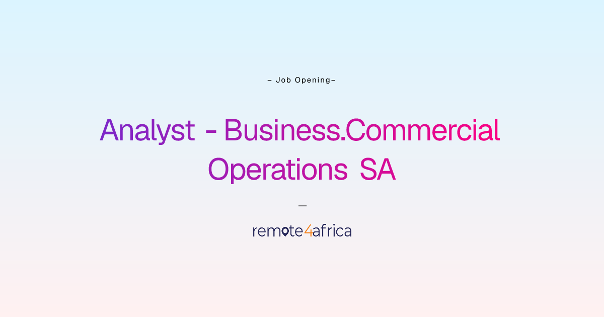 Remote (Hybrid) Analyst - Business.Commercial Operations SA job at IT ...