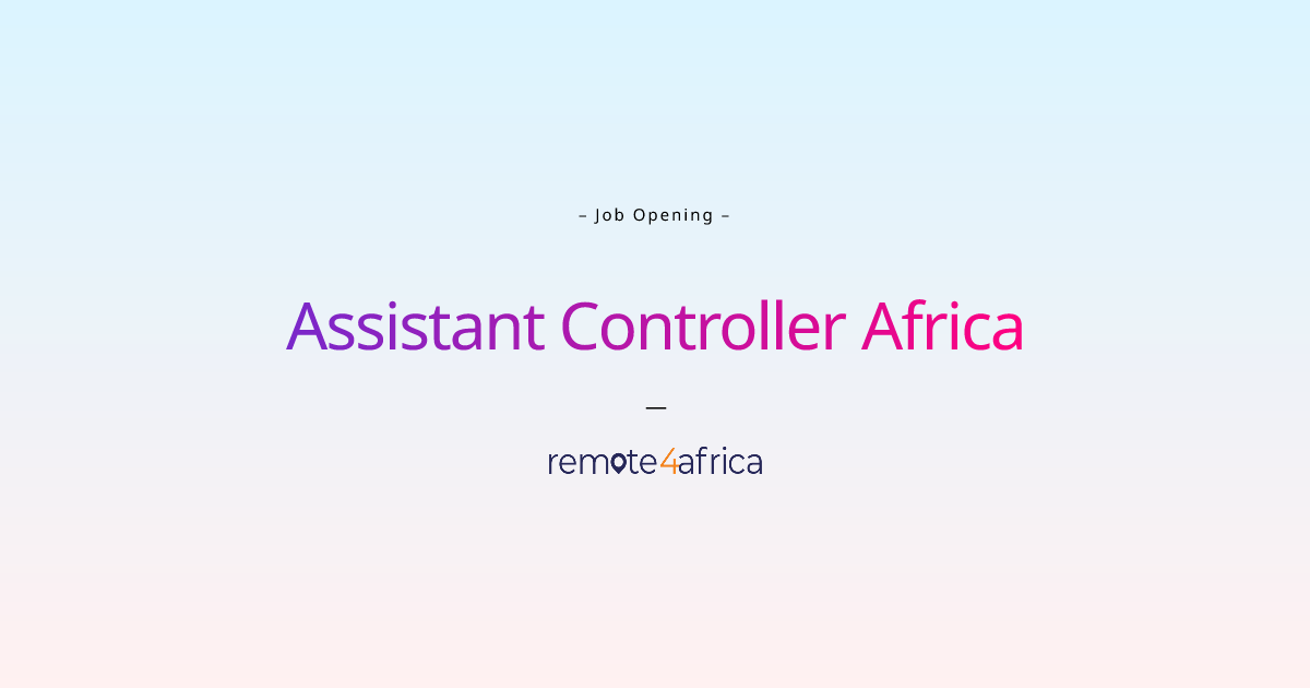 Remote Assistant Controller Africa job at Human Resource Services ...