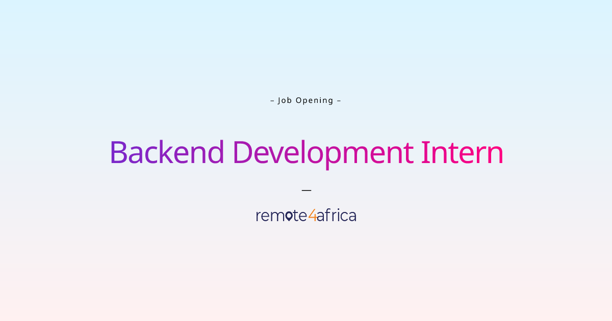 Backend Development Intern | Remote4Africa