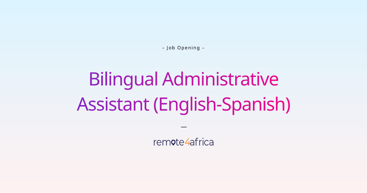 Remote Bilingual Administrative Assistant (English-Spanish) job at ...