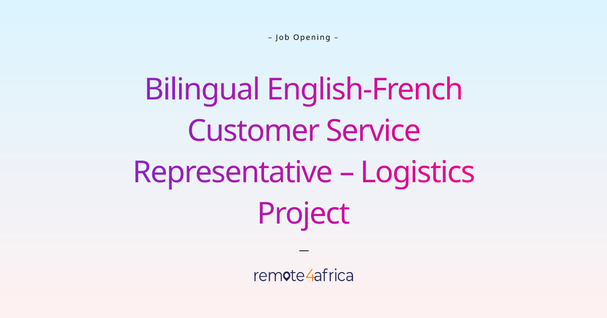 Remote Bilingual English-French Customer Service Representative ...
