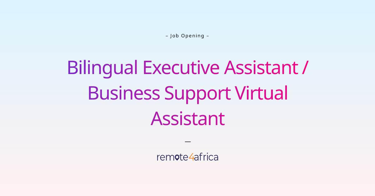 Remote Bilingual Executive Assistant / Business Support Virtual Assistant job at Human Resource ...