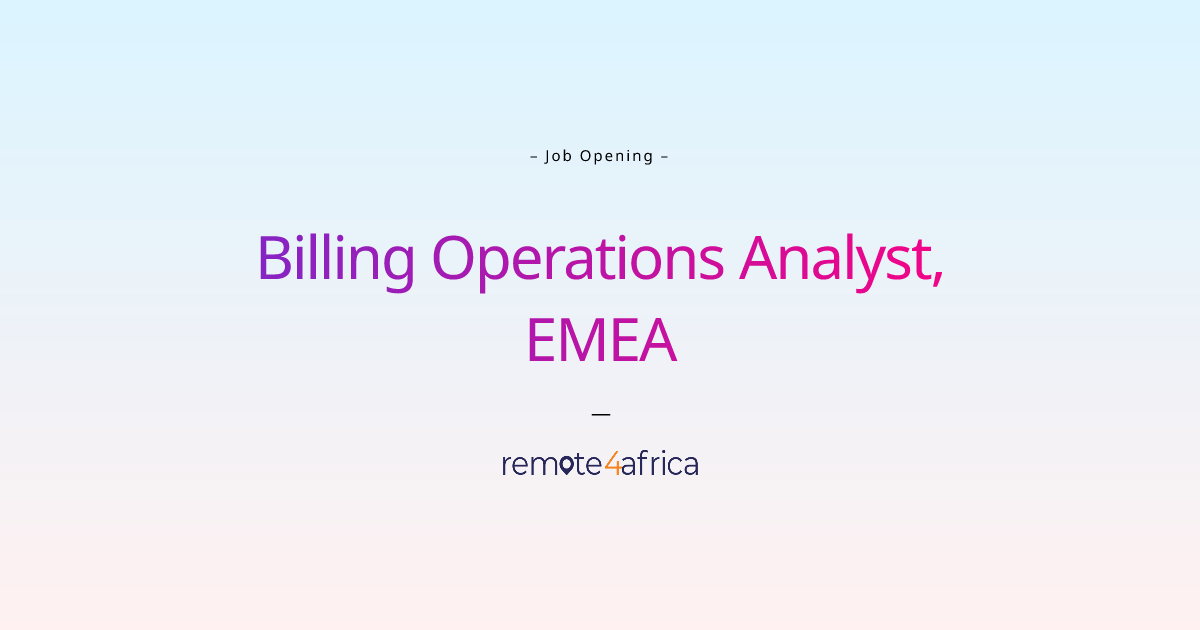 Remote Billing Operations Analyst, EMEA job at Internet Software ...