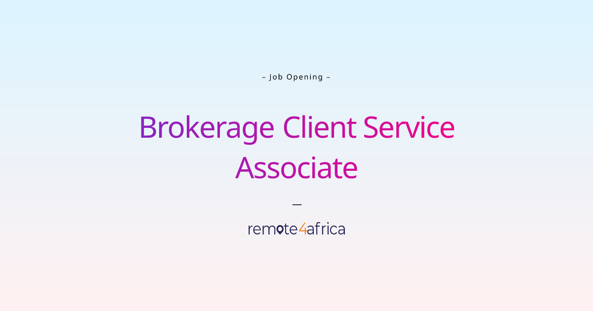 Remote Brokerage Client Service Associate job at Financial Services ...