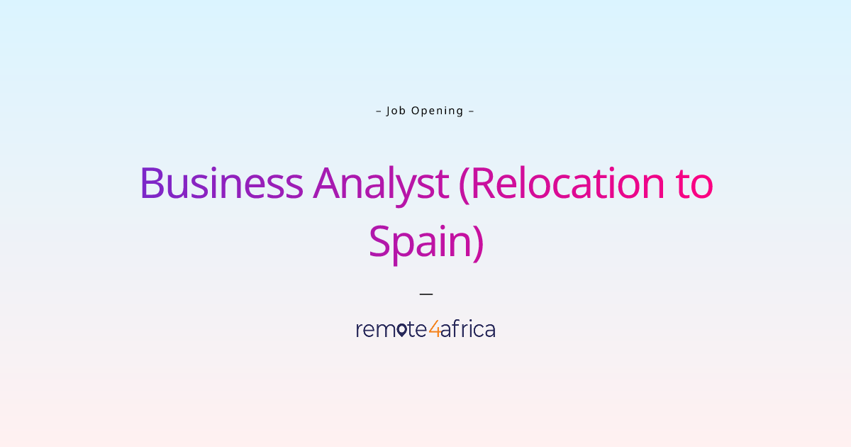 Remote Business Analyst (Relocation to Spain) job at Human Resource ...