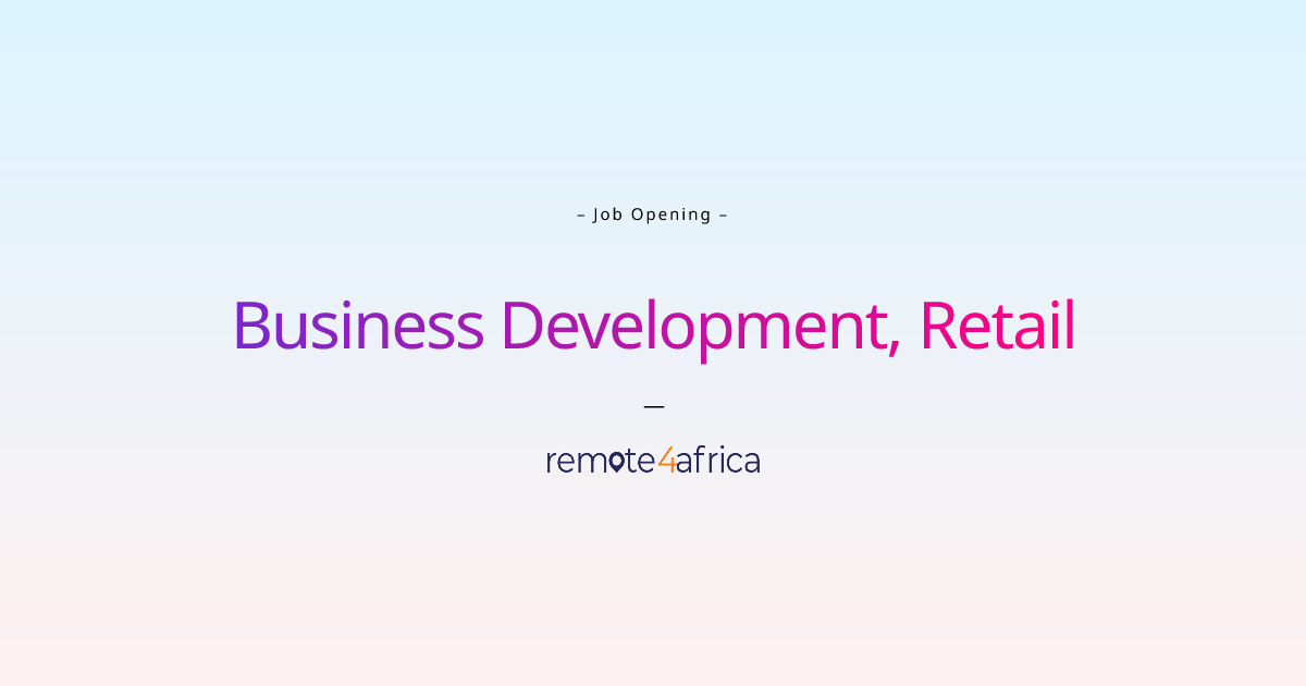 Remote Business Development, Retail & Institutional Sales (Kano) job at ...
