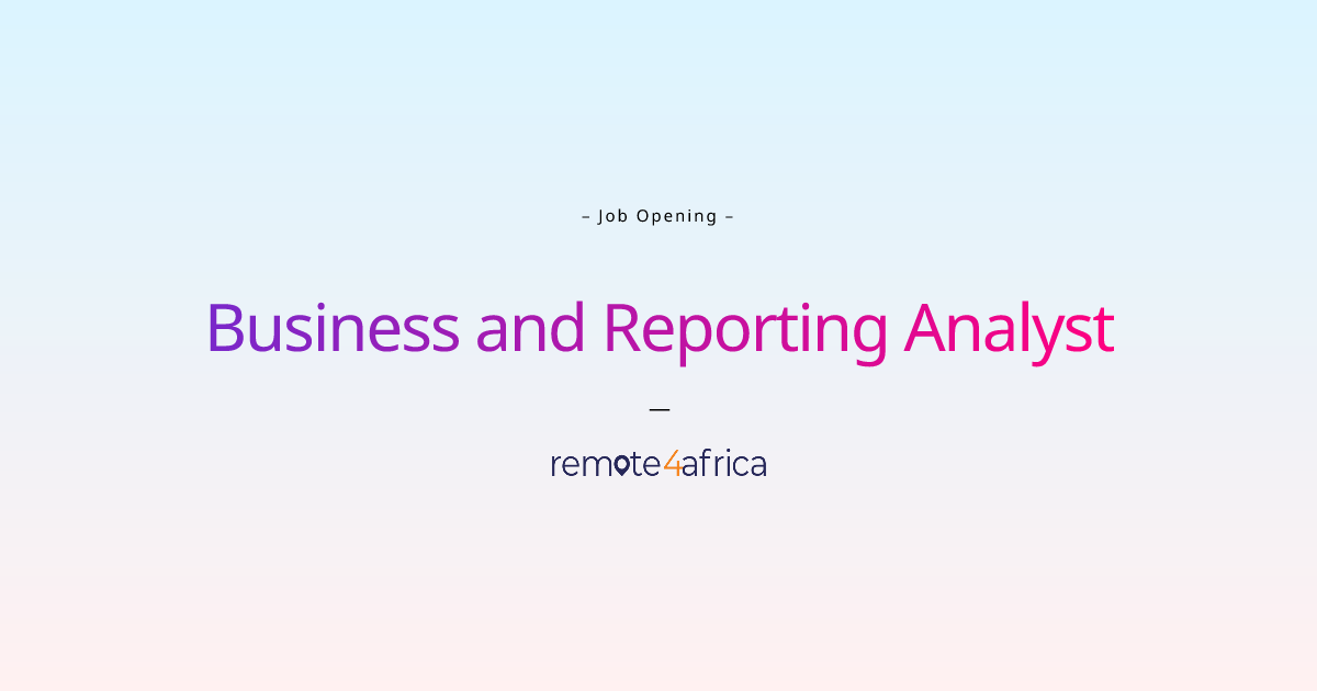 Remote Business and Reporting Analyst job at Financial Services ...