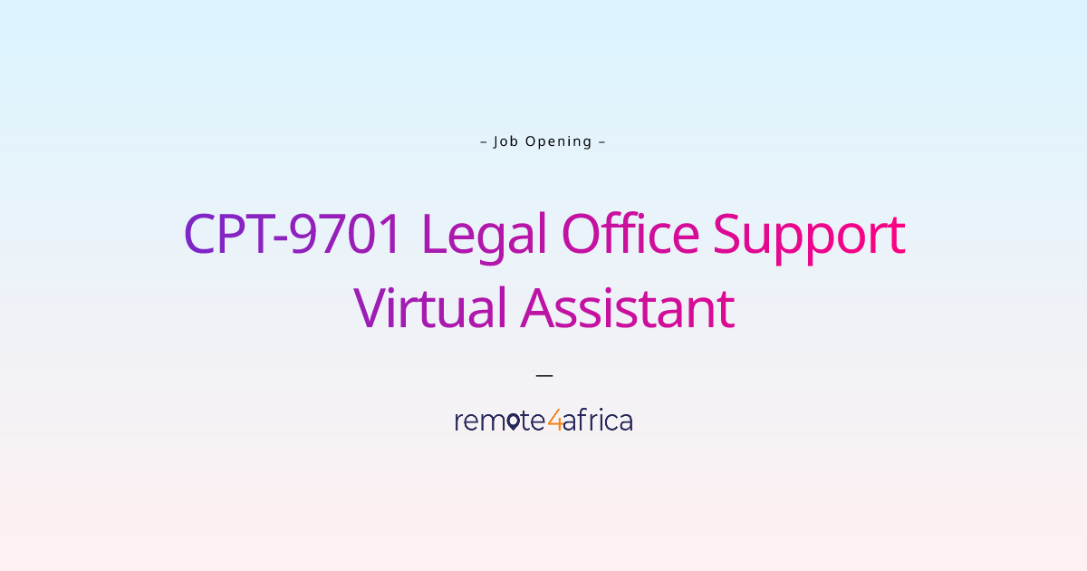 Remote CPT-9701 Legal Office Support Virtual Assistant job at Human Resource Services company ...