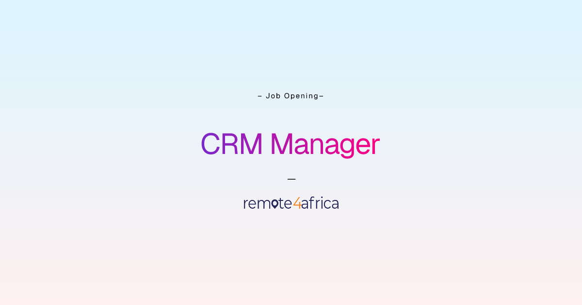 Remote CRM Manager job at Financial Services / FinTech company ...