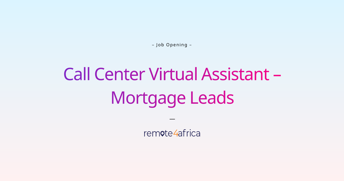 Remote Call Center Virtual Assistant – Mortgage Leads job at Human Resource Services company ...