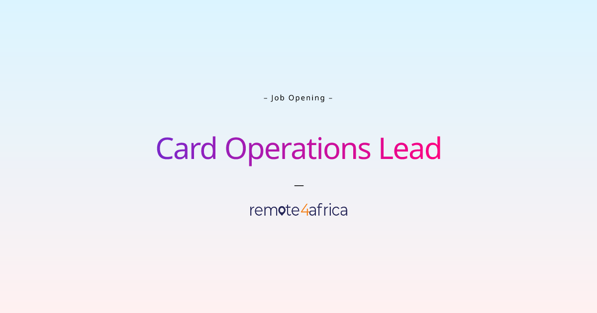Remote Card Operations Lead job at Financial Services / FinTech company ...