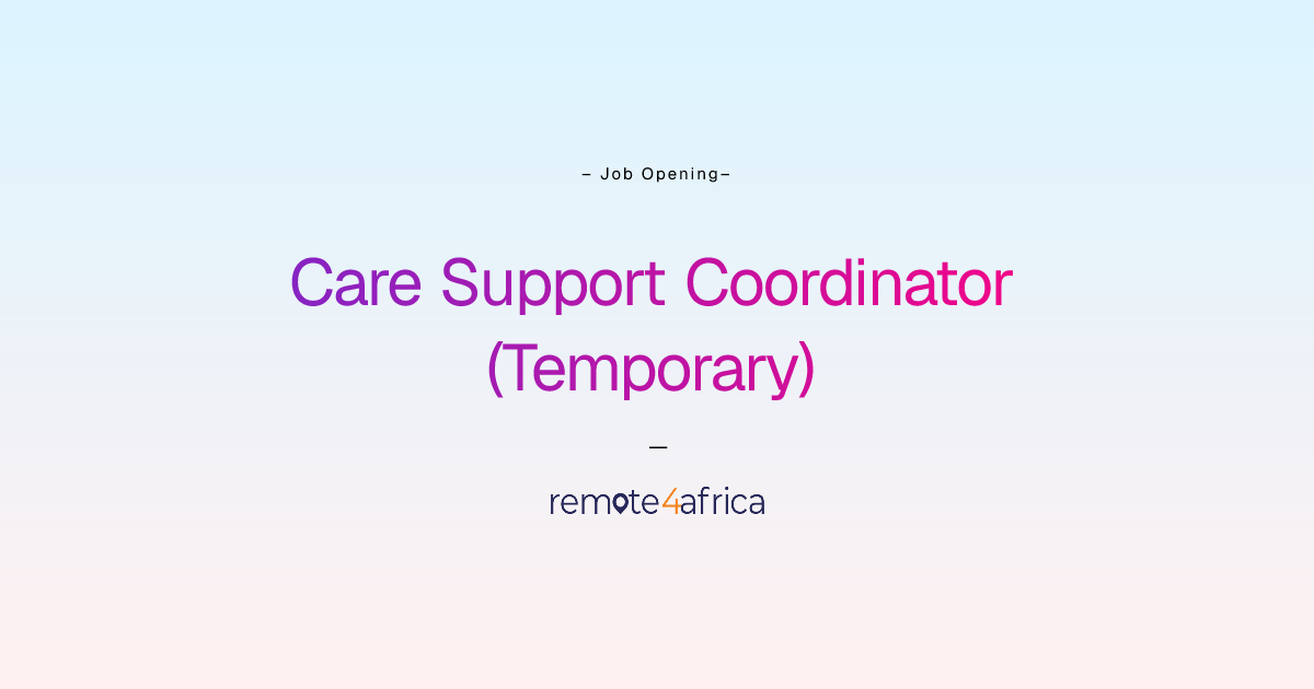Remote Care Support Coordinator (Temporary) job at Health care company ...