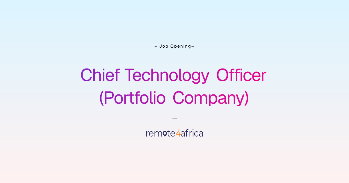 Remote (Hybrid) Chief Technology Officer (Portfolio Company) job at ...