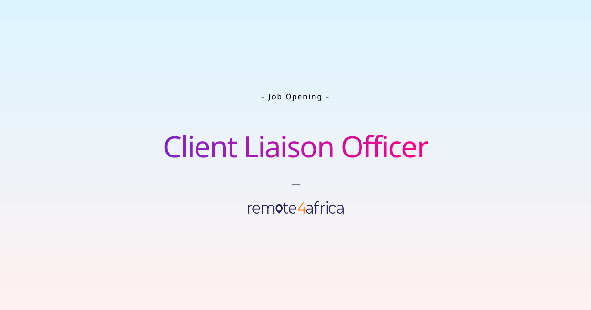 Remote Client Liaison Officer job at Financial Services / FinTech ...