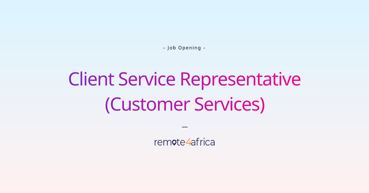 Remote Client Service Representative (Customer Services) job at ...