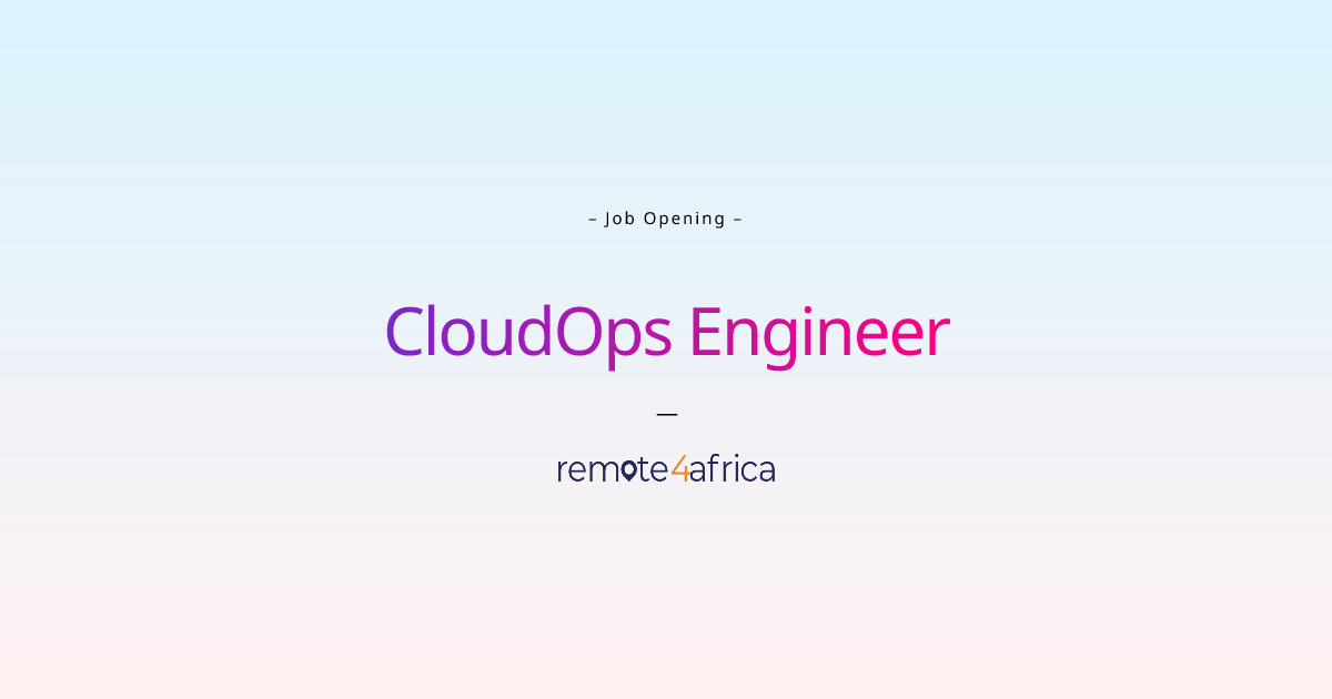 Remote CloudOps Engineer job at Human Resource Services company | Remote4Africa