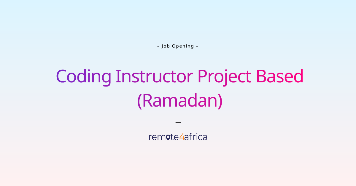 Remote Coding Instructor Project Based (Ramadan) job at Education / E ...