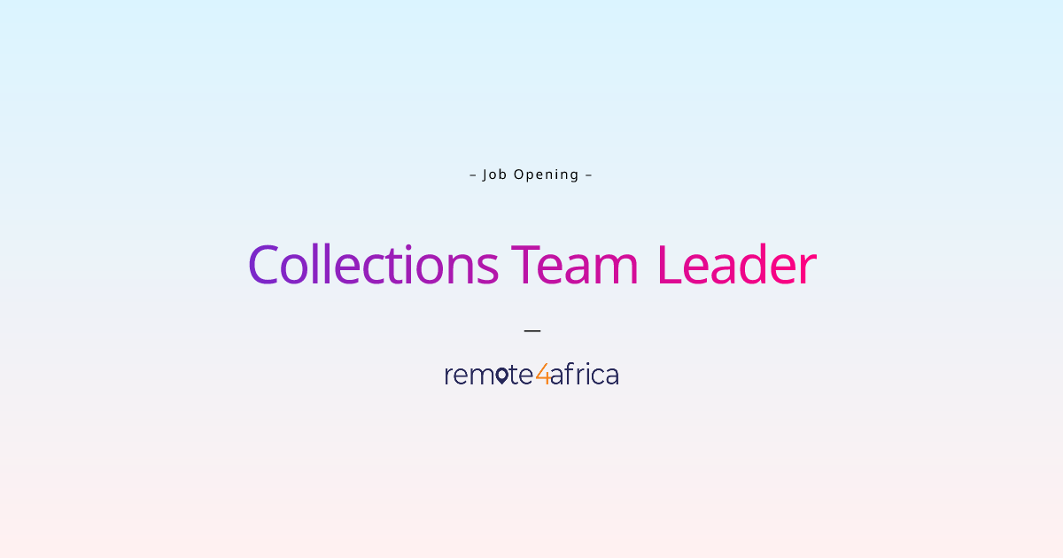 Remote Collections Team Leader job at Internet Software & Services ...