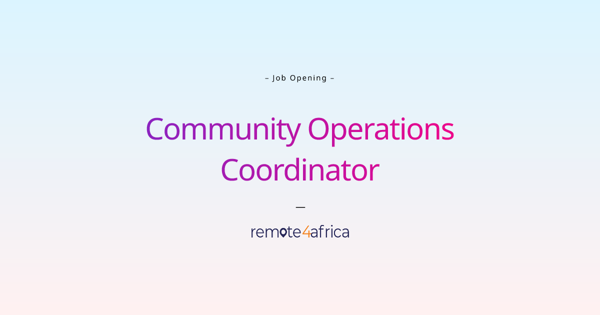 Remote Community Operations Coordinator job at Internet Software & Services company | Remote4Africa
