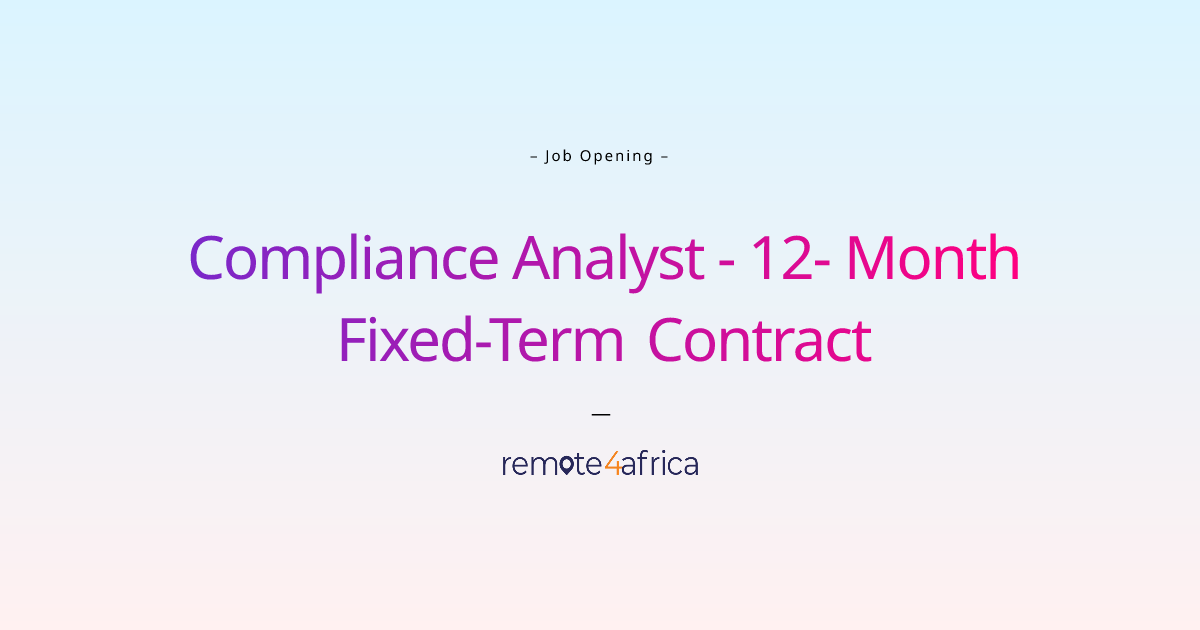 Remote Compliance Analyst - 12- Month Fixed-Term Contract job at Financial Services / FinTech ...